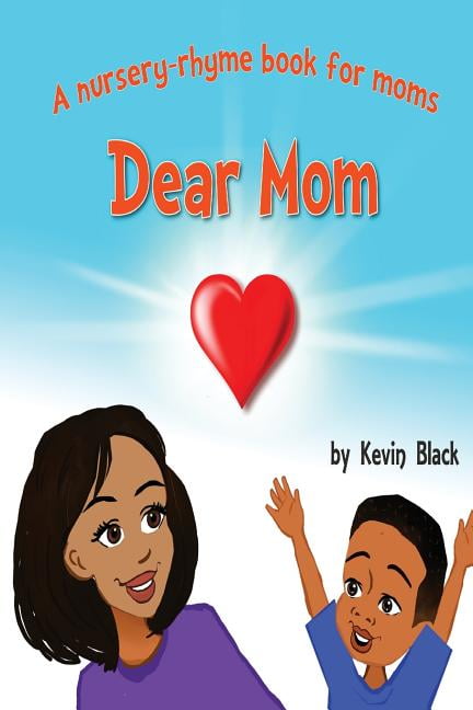 Dear Mom: A nursery rhyme book for moms (Paperback) - Walmart.com