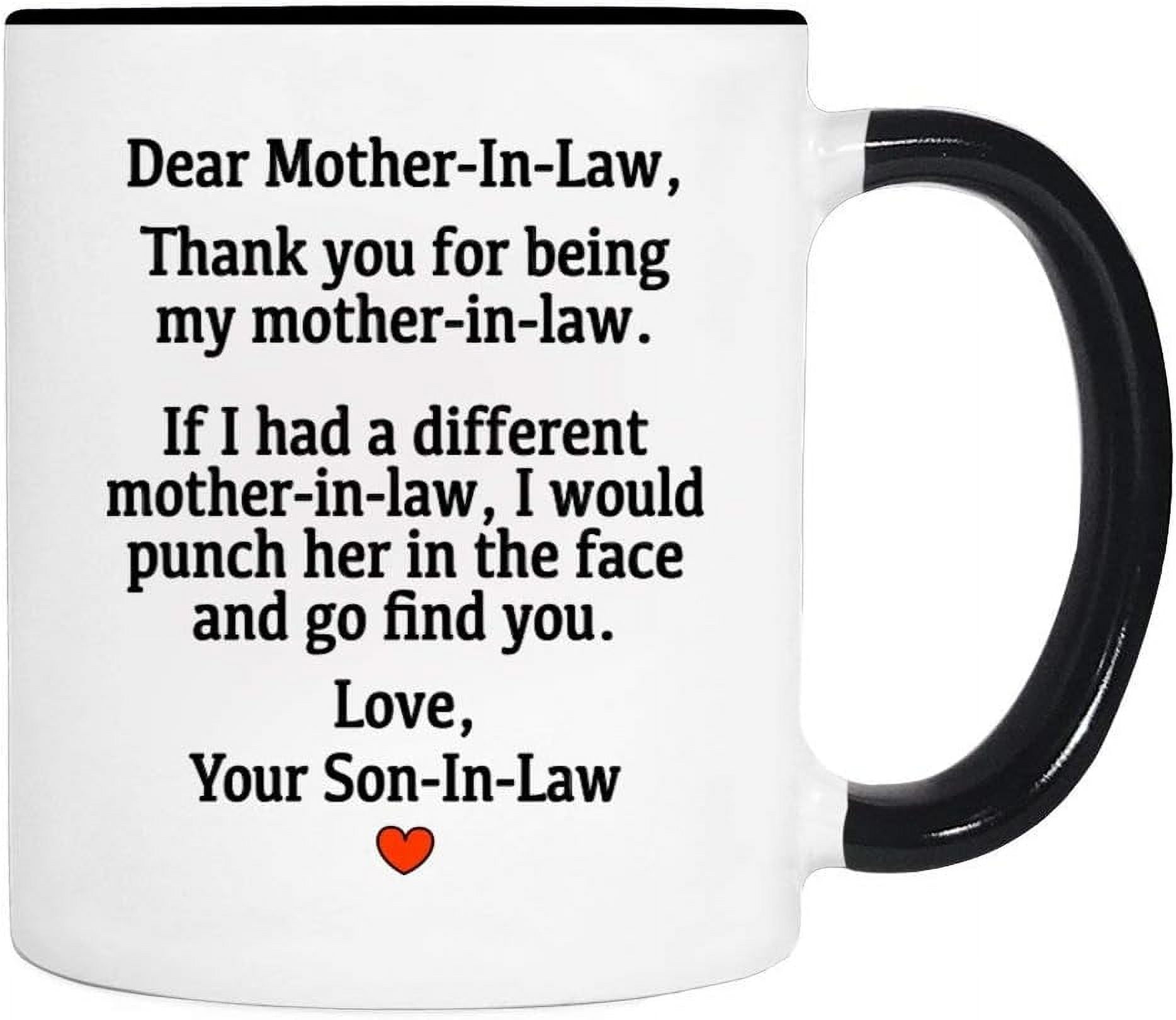 Dear Mother-In-Law...Love, Your Son-In-Law - Mug - Mother-In-Law Gift ...
