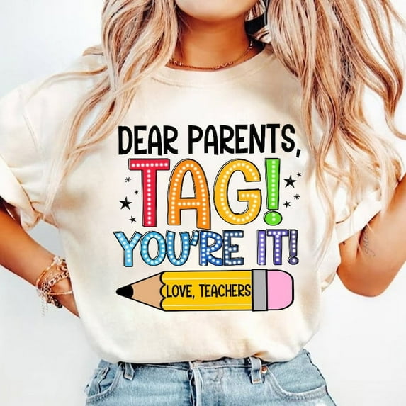 Dear Parents Tag You Shirt - Walmart.com