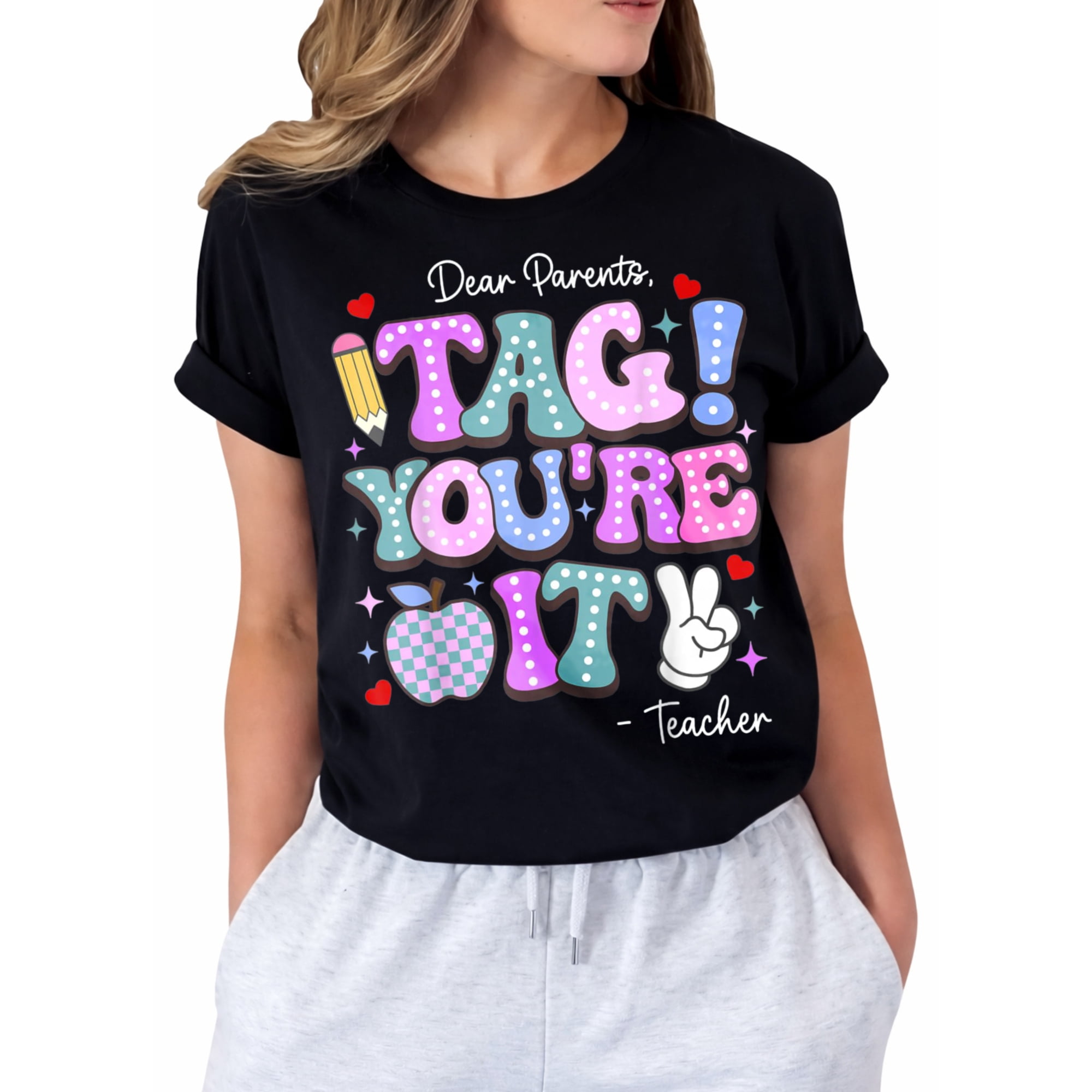 Dear Parents Tag You're It From Teacher Last Day Of School Womens T ...