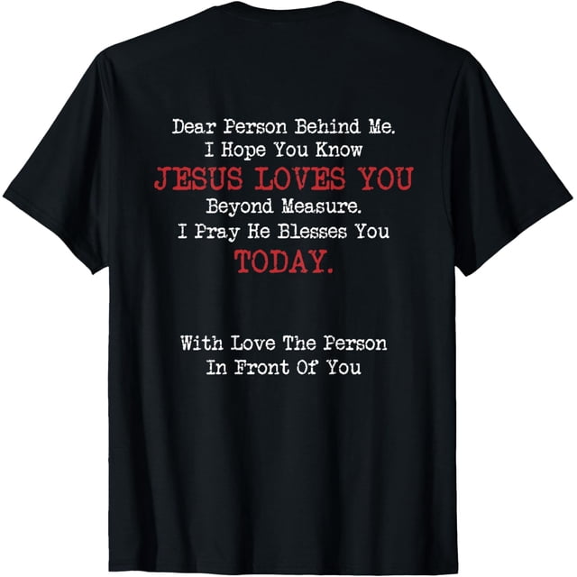 Dear Person Behind Me Jesus Christian Saying T-Shirt - Walmart.com