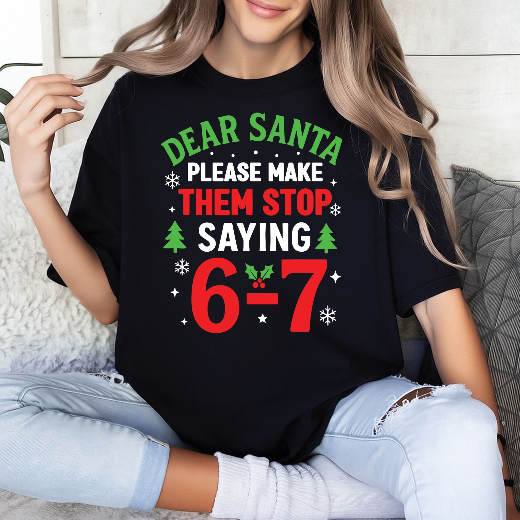 Dear Santa 6–7 T-Shirt – Funny Christmas Meme Tee with Bold Holiday ...