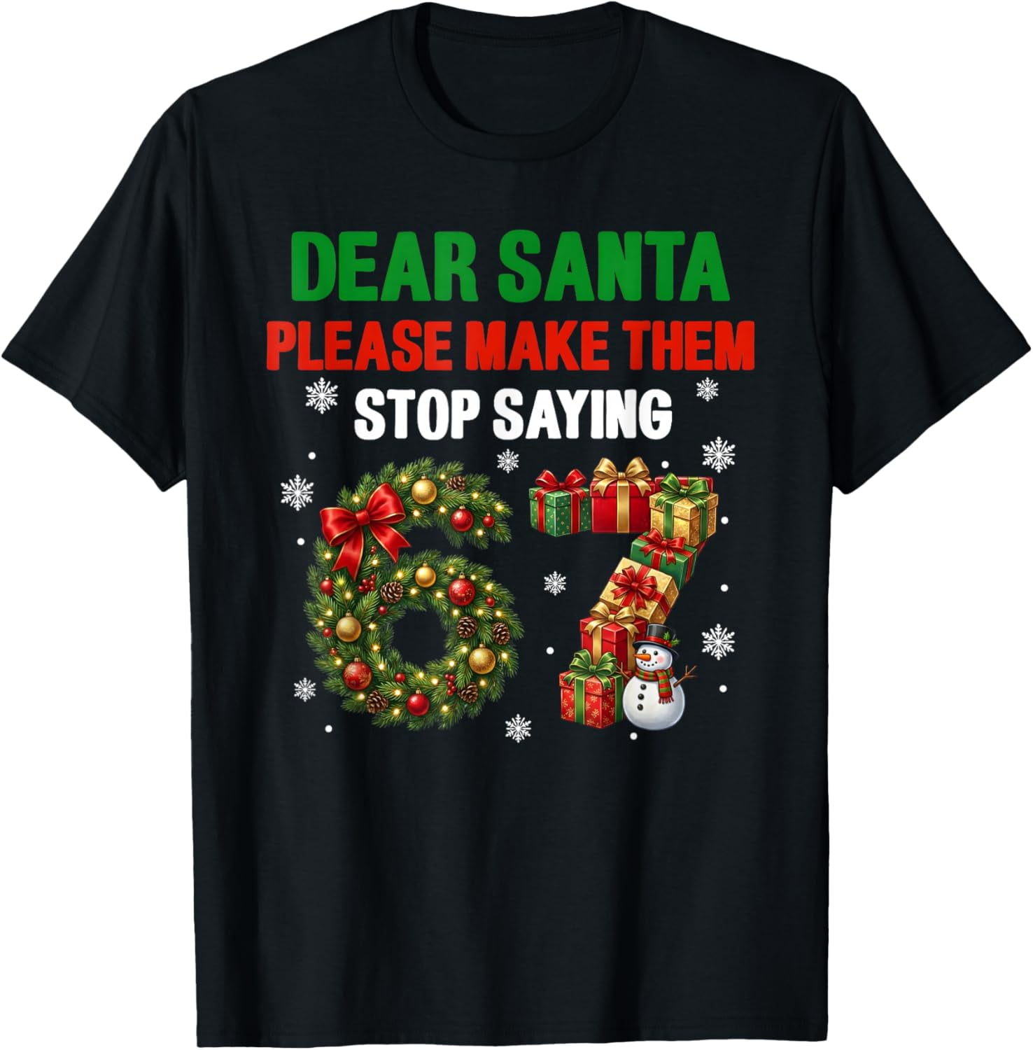 Dear Santa 67 Funny Christmas Six Seven 6-7 Men Women T-Shirt - Walmart.com