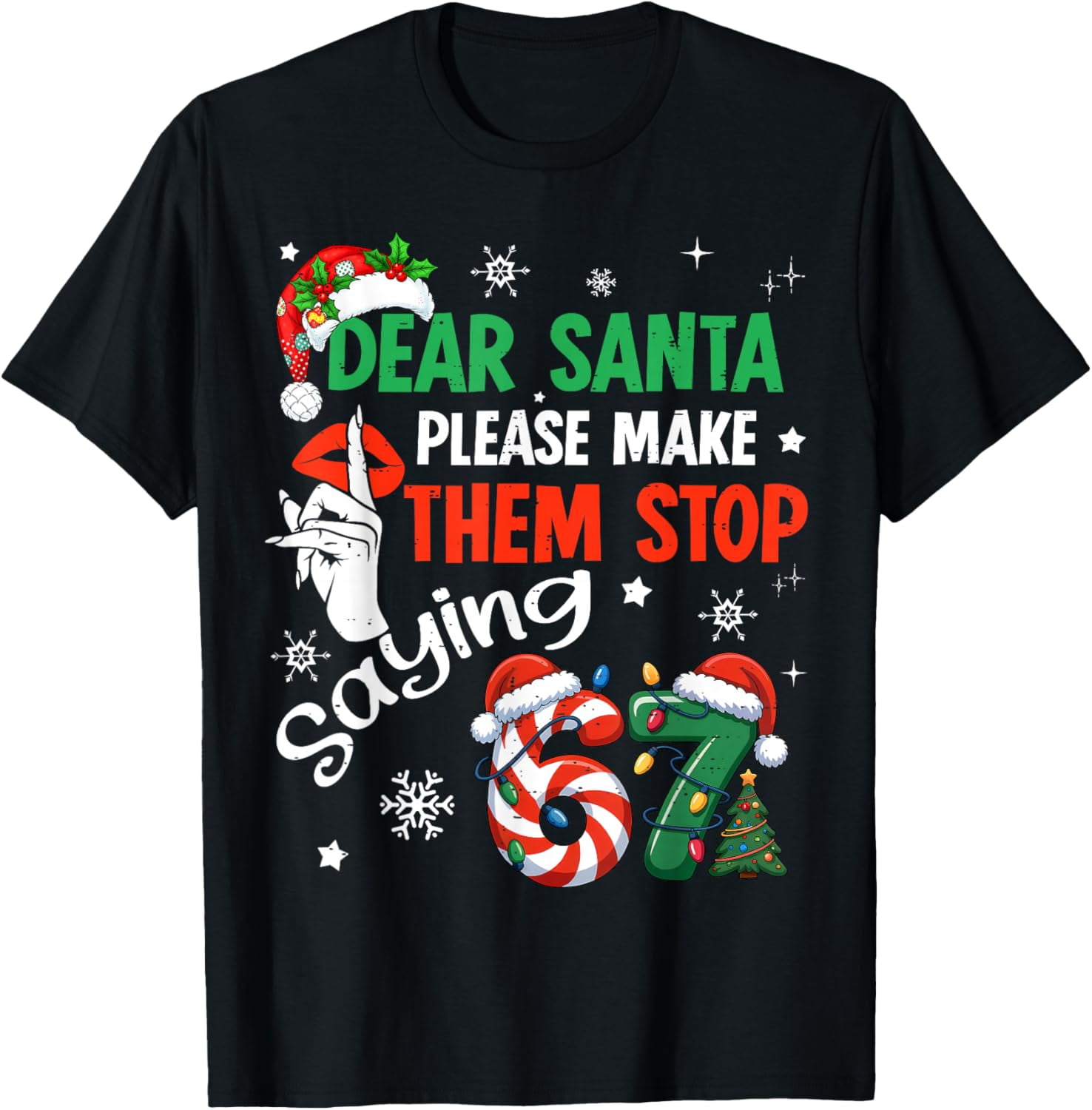 Dear Santa 67 Funny Christmas Six Seven 6-7 Men Women T-Shirt - Walmart.com