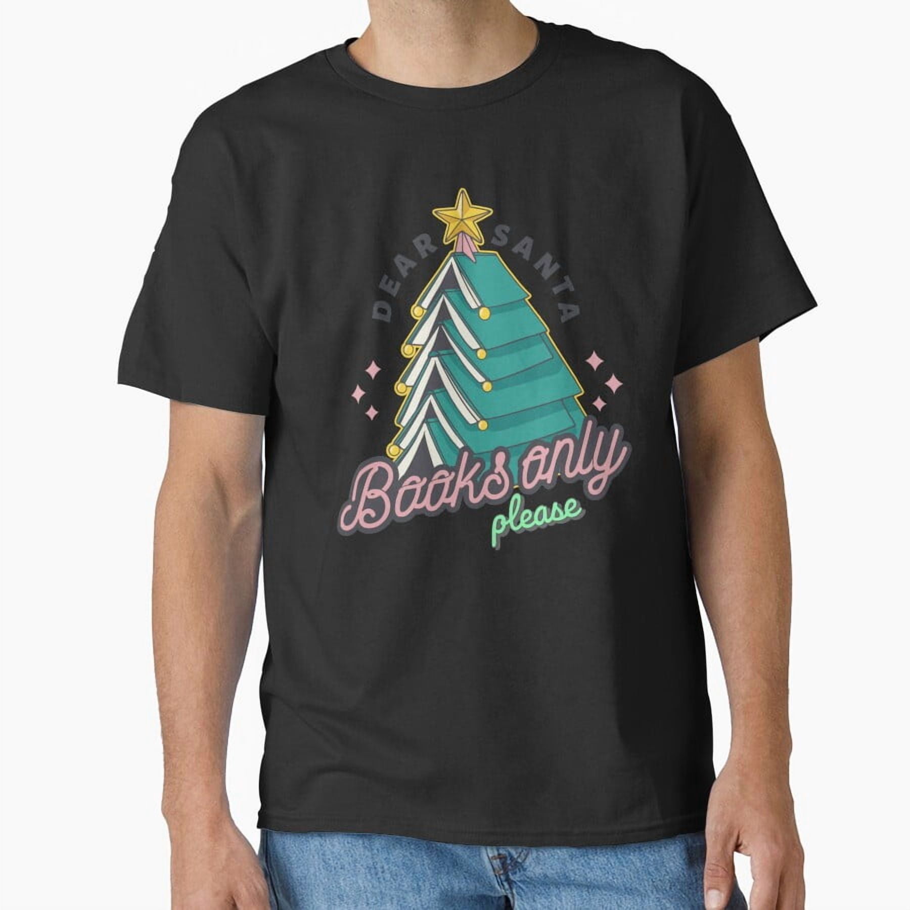 Dear Santa Books Only Please Funny Christmas Reading Lover Gift Unisex ...