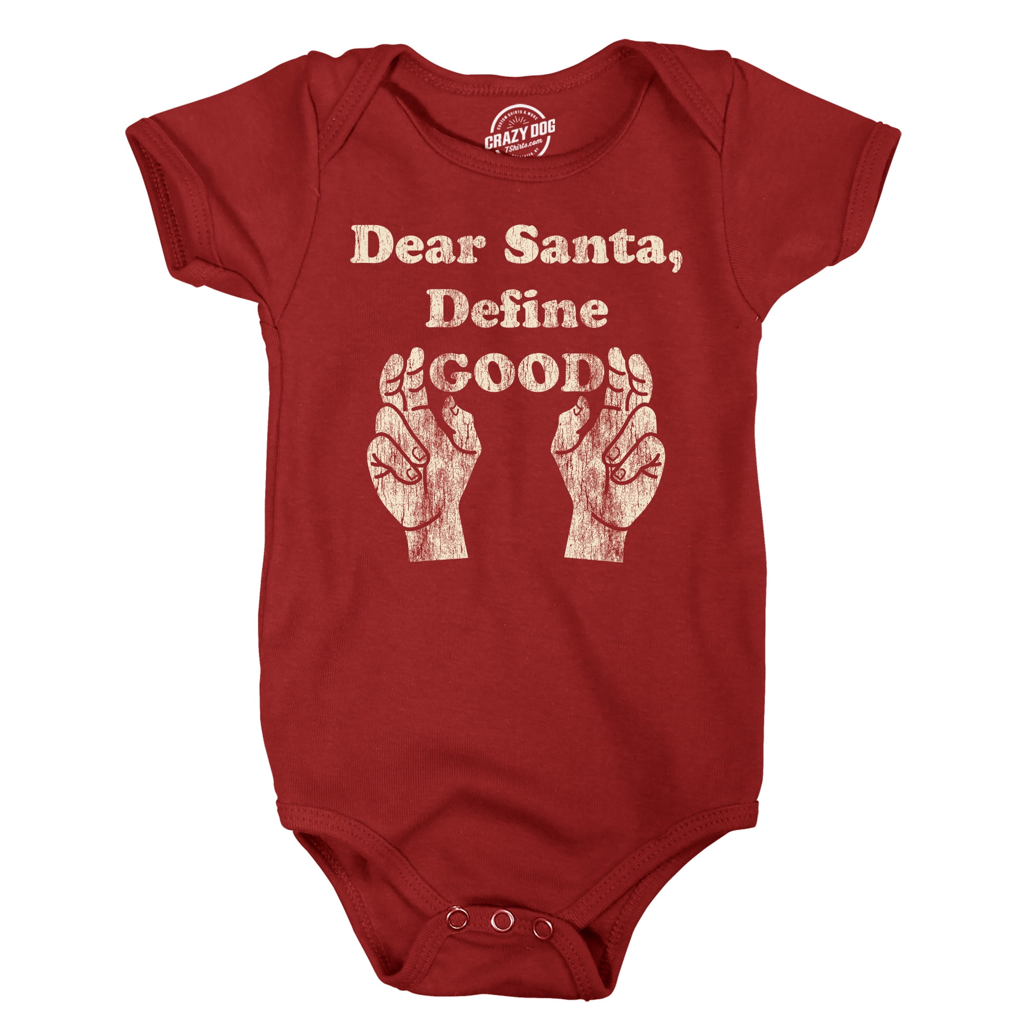 Dear Santa Define Good Baby Bodysuit Funny Sarcastic Christmas Graphic ...