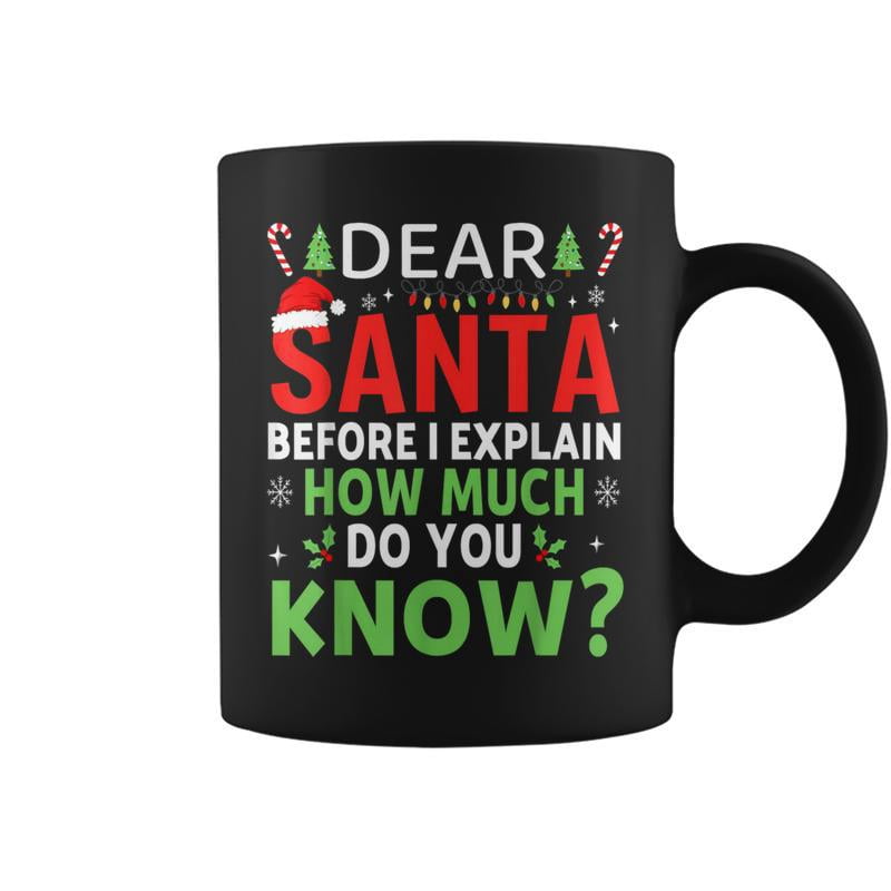 Dear Santa I Can Explain Christmas Family Xmas Coffee Mugs - Walmart.com
