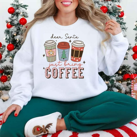 Dear Santa Just Bring Coffee Cute Festive Holiday Latte Graphic ...