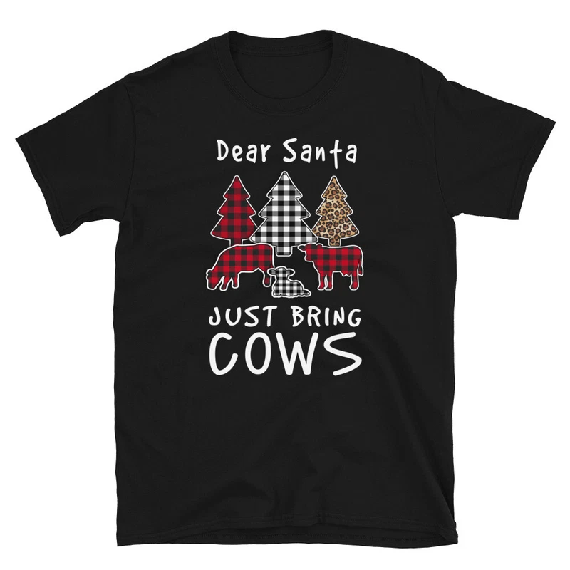 Dear Santa Just Bring Cows Cute Cow Funny Animal Humor Gift TShirt,for ...