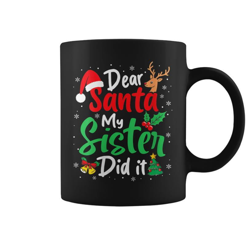Dear Santa My Sister Did It Christmas Brother Matching Coffee Mugs ...