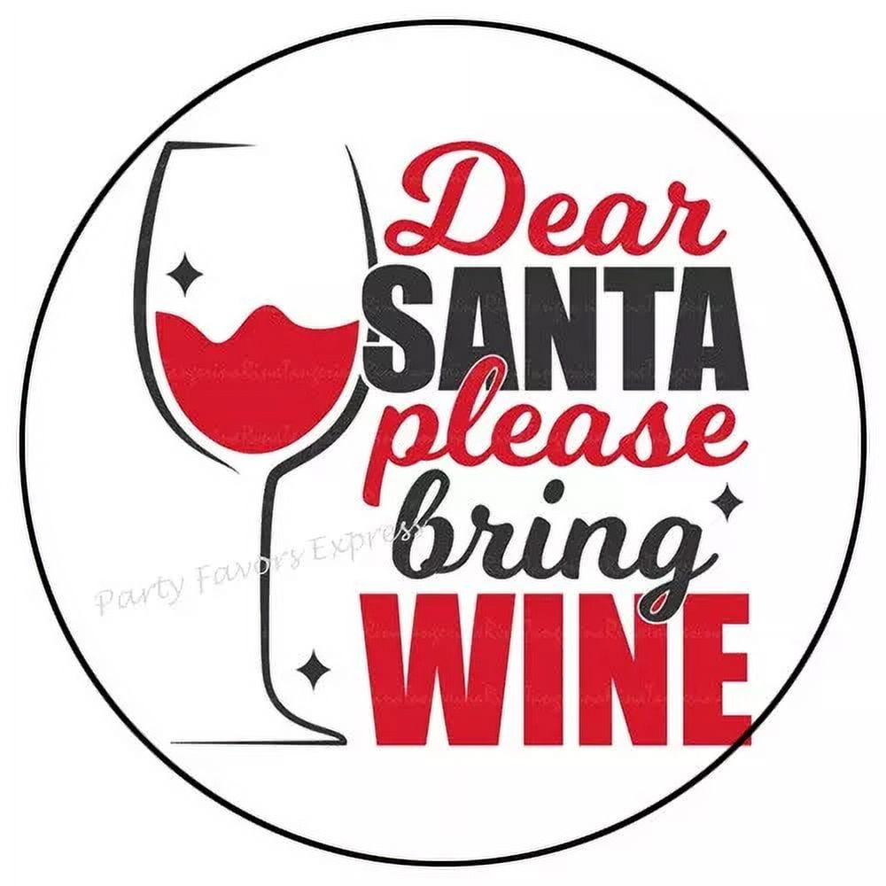Dear Santa Please Bring Wine Sticker Party Favors Sticker Envelope Seals Labels Stickers Phone ...