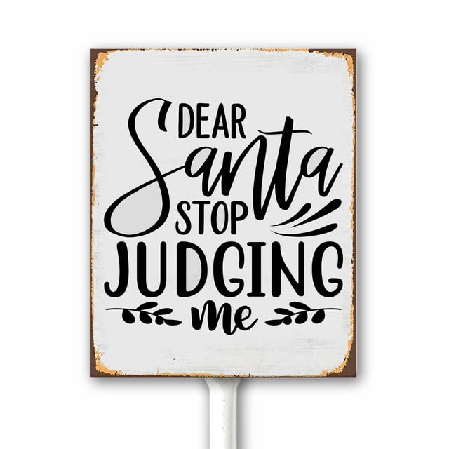 Dear Santa Stop Judging Me Christmas Yard Sign, Funny Christmas Decor ...
