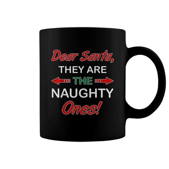 Dear Santa They Are Naughty Funny Christmas Coffee Mug - Walmart.com