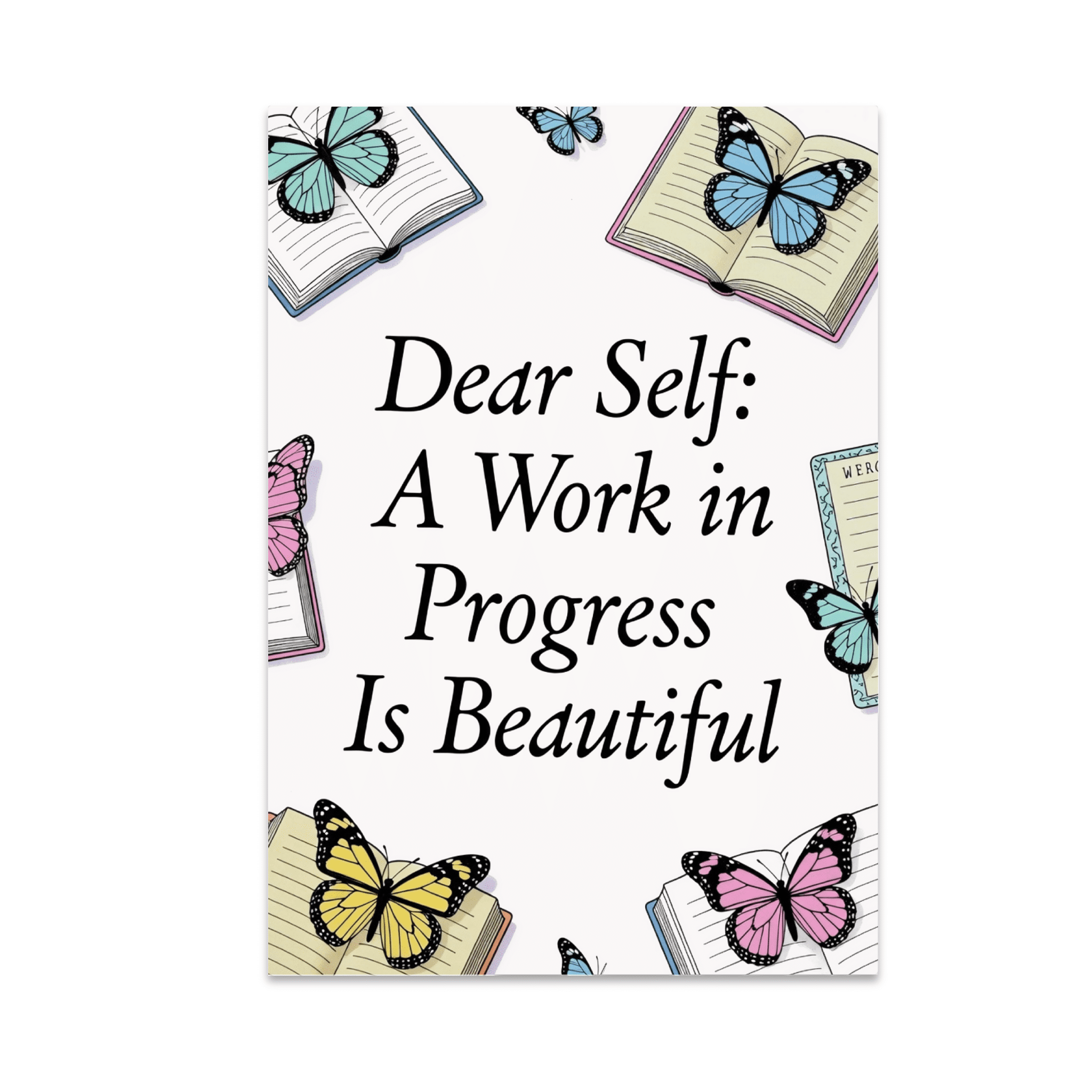 Dear Self: A Work in Progress Is Beautiful - Self-Discovery Enthusiast ...
