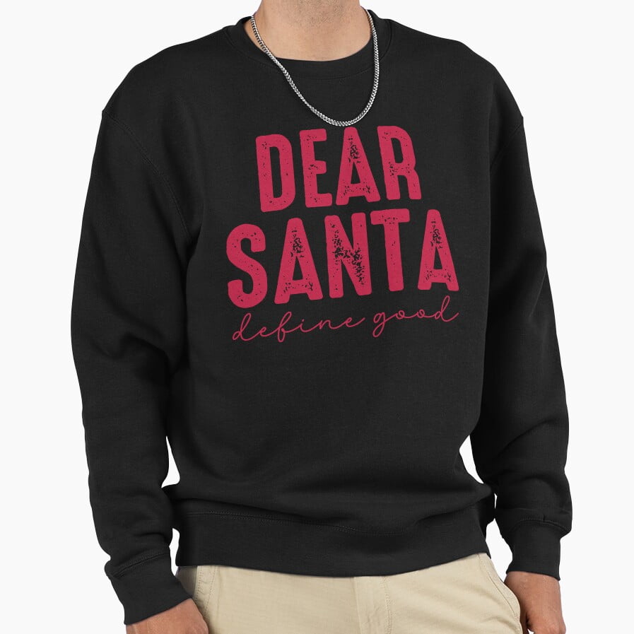 Dear St. Nick Define Good Funny Christmas Humor Graphic Unisex ...