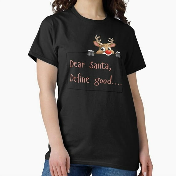 Dear St. Nick Define Good Funny Reindeer Christmas Holiday H2086 T ...