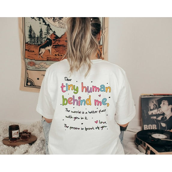Dear Tiny Humans Behind Me Shirt: Teacher Motivational Tshirt All Size ...