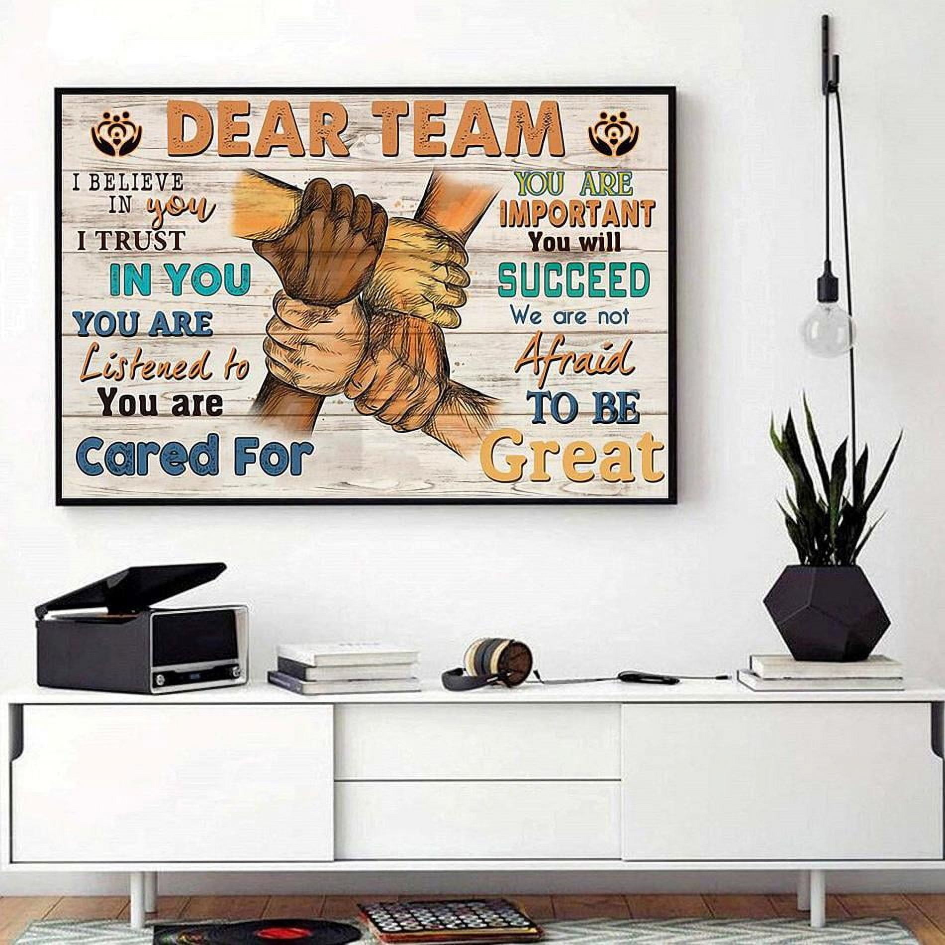 Dear team I believe in you I trust in you poster 11 x 17 Inch Poster ...