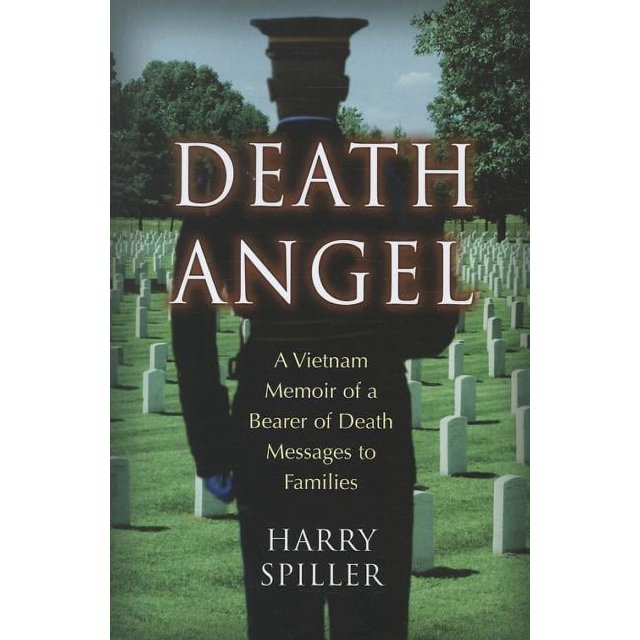 Death Angel: A Vietnam Memoir of a Bearer of Death Messages to Families ...