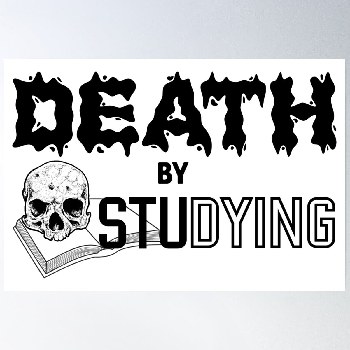 Death By Studying Poster Wall Art, Modern Wall Decor For Living Room ...