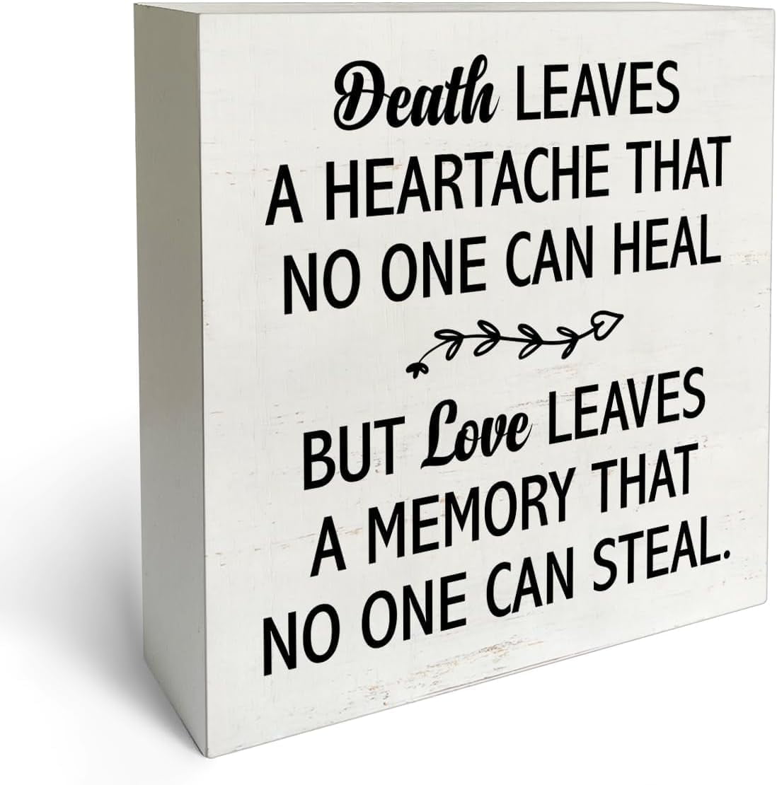 Death Leaves A Heartache That No One Can Heal Box Sign Wood Desk Sign ...