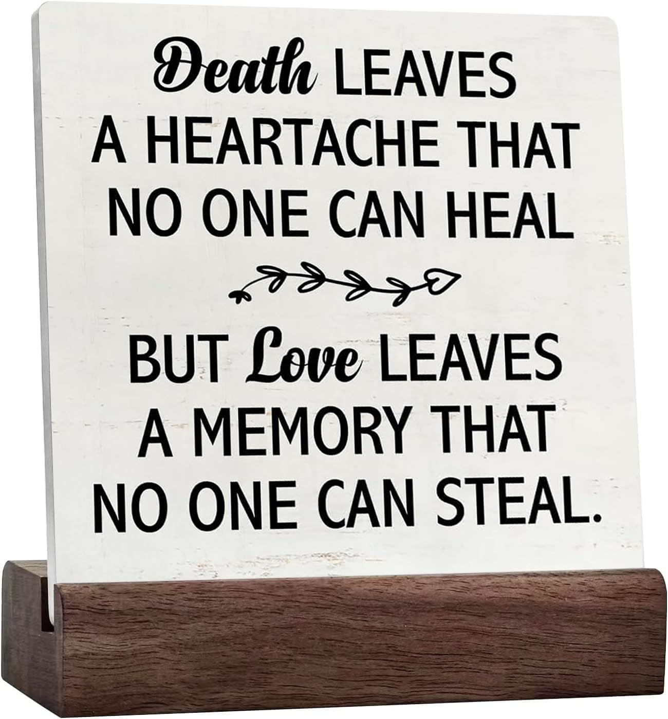 Death Leaves A Heartache That No One Can Heal Sign Wood Desk Sign Decor ...