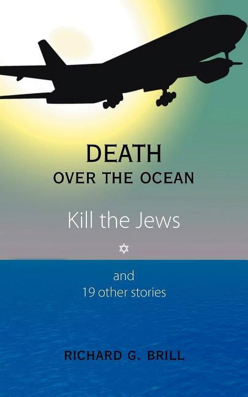 Death Over the Ocean: Kill the Jews and 19 other stories - Walmart.com
