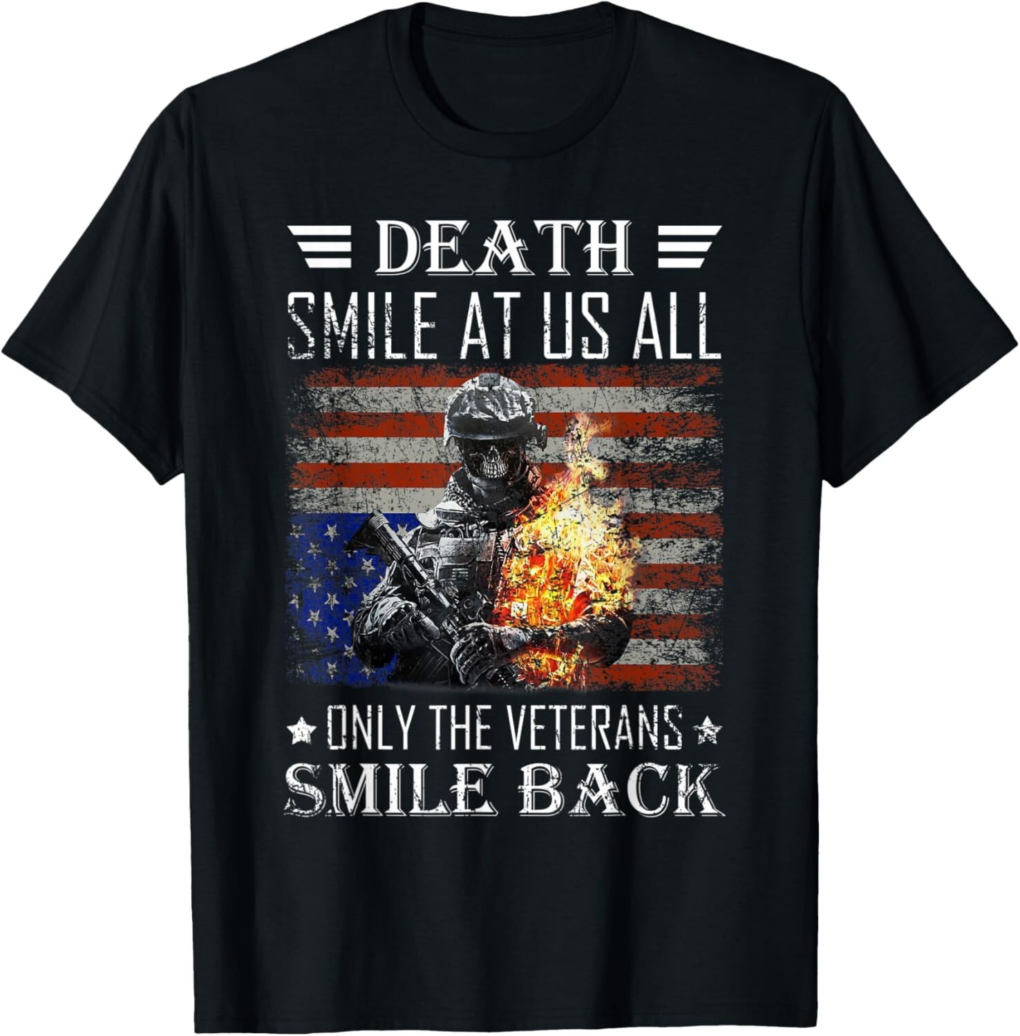Death Smiles At Us All Only The Veterans Smile Back USA Flag Gift ...