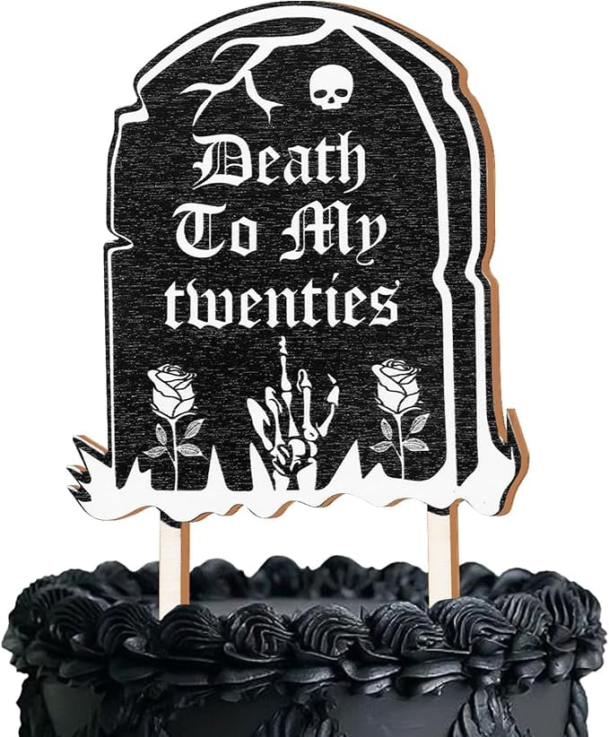 Death to My Twenties Wooden Cake Topper, Rip 20s Happy Birthday Gothic ...