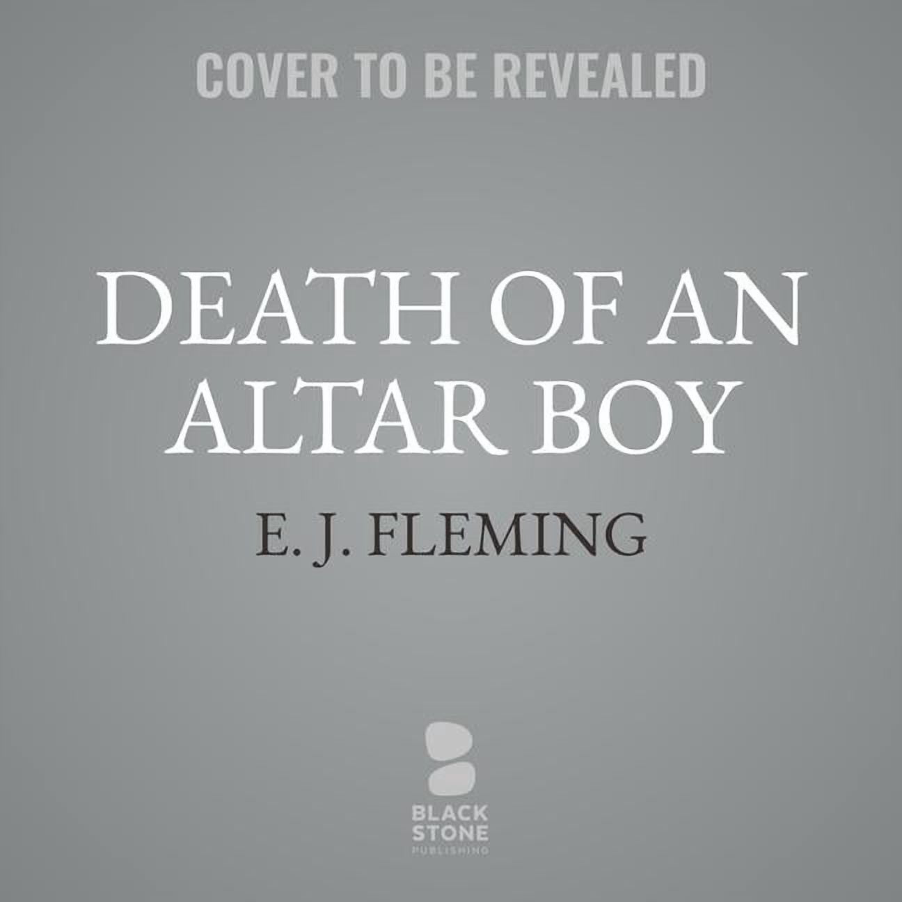 Death of an Altar Boy : The Unsolved Murder of Danny Croteau and the ...