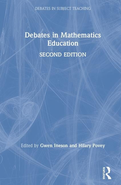 Debates in Subject Teaching Debates in Mathematics Education ...