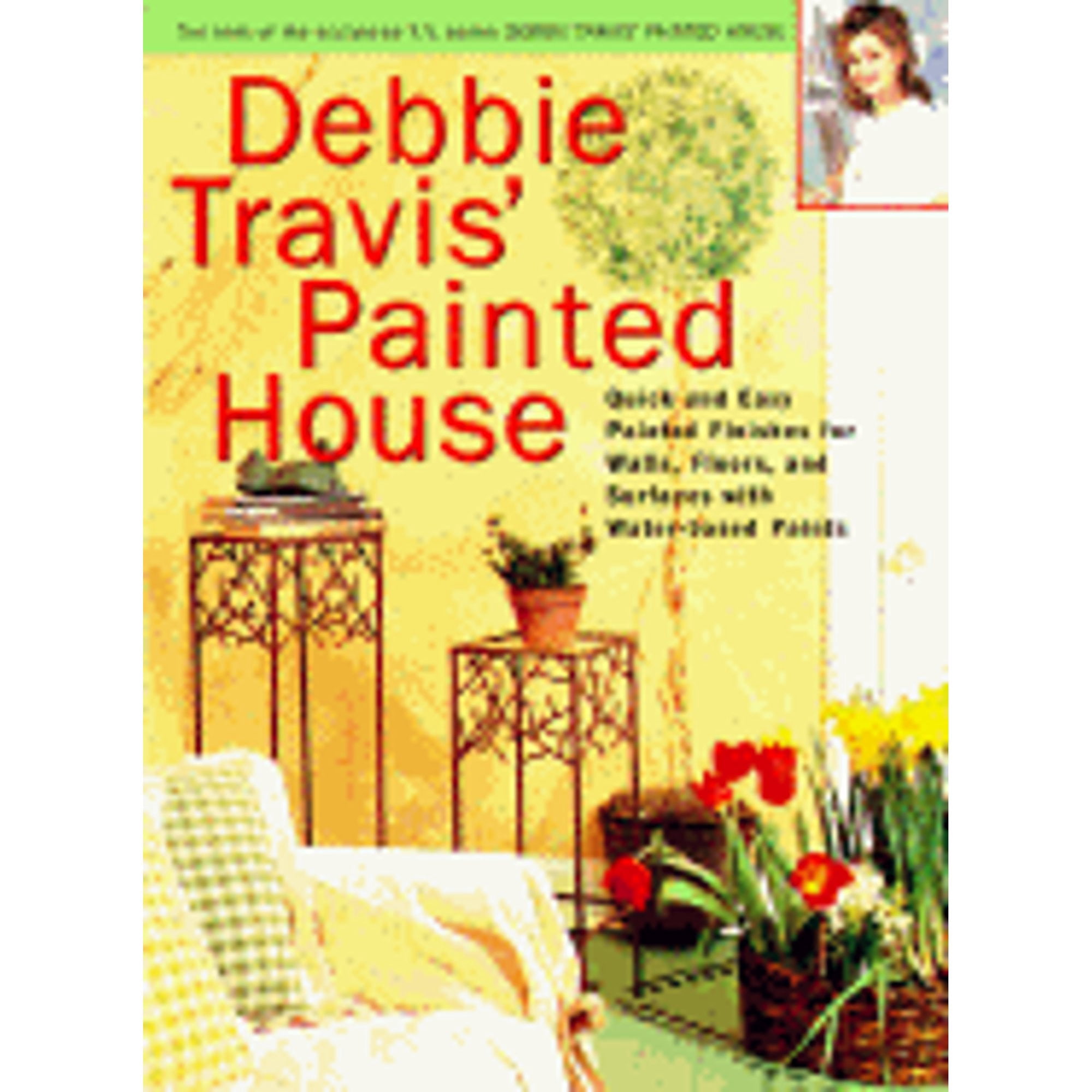 Debbie Travis' Painted House : Quick and Easy Painted Finishes for ...