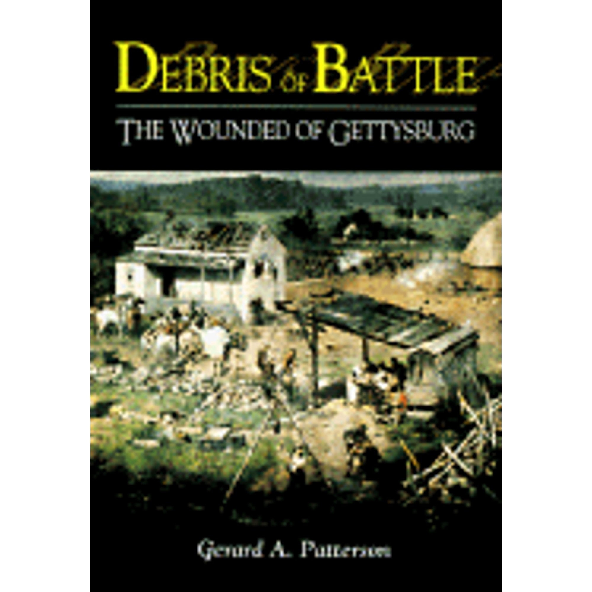 Pre-Owned Debris of Battle: The Wounded of Gettysburg (Hardcover ...