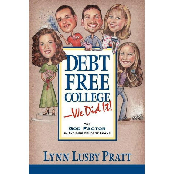 Debt Free College-We Did It! (Paperback) - Walmart.com