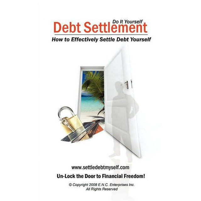 Debt Settlement : How to Effectively Settle Debt Yourself - Walmart.com