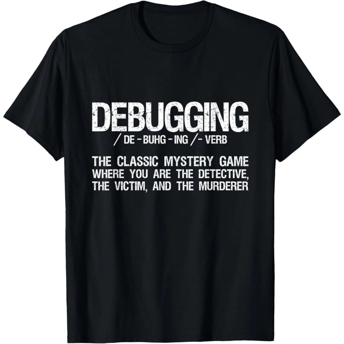 Debugging Code Funny Definition Programmer Design Unisex T-Shirt - Walmart.com