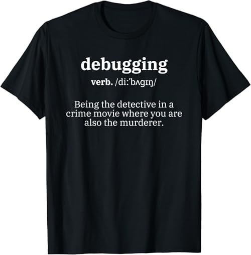 Debugging Definition - Computer Science Programmer & Coding T-Shirt - Walmart.com