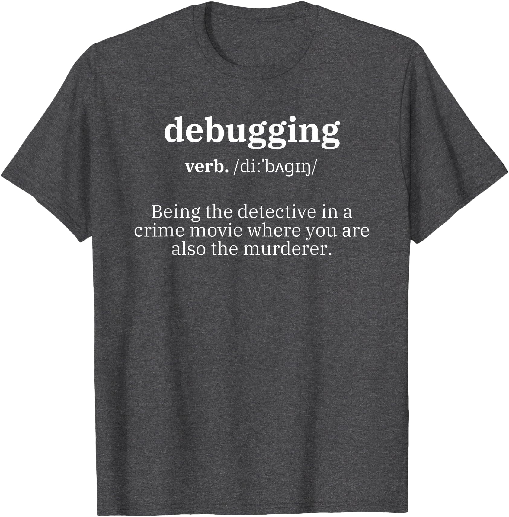 Debugging Definition Computer Science Programmer Softstyle Unisex T-Shirt,Dark Heather Grey ...