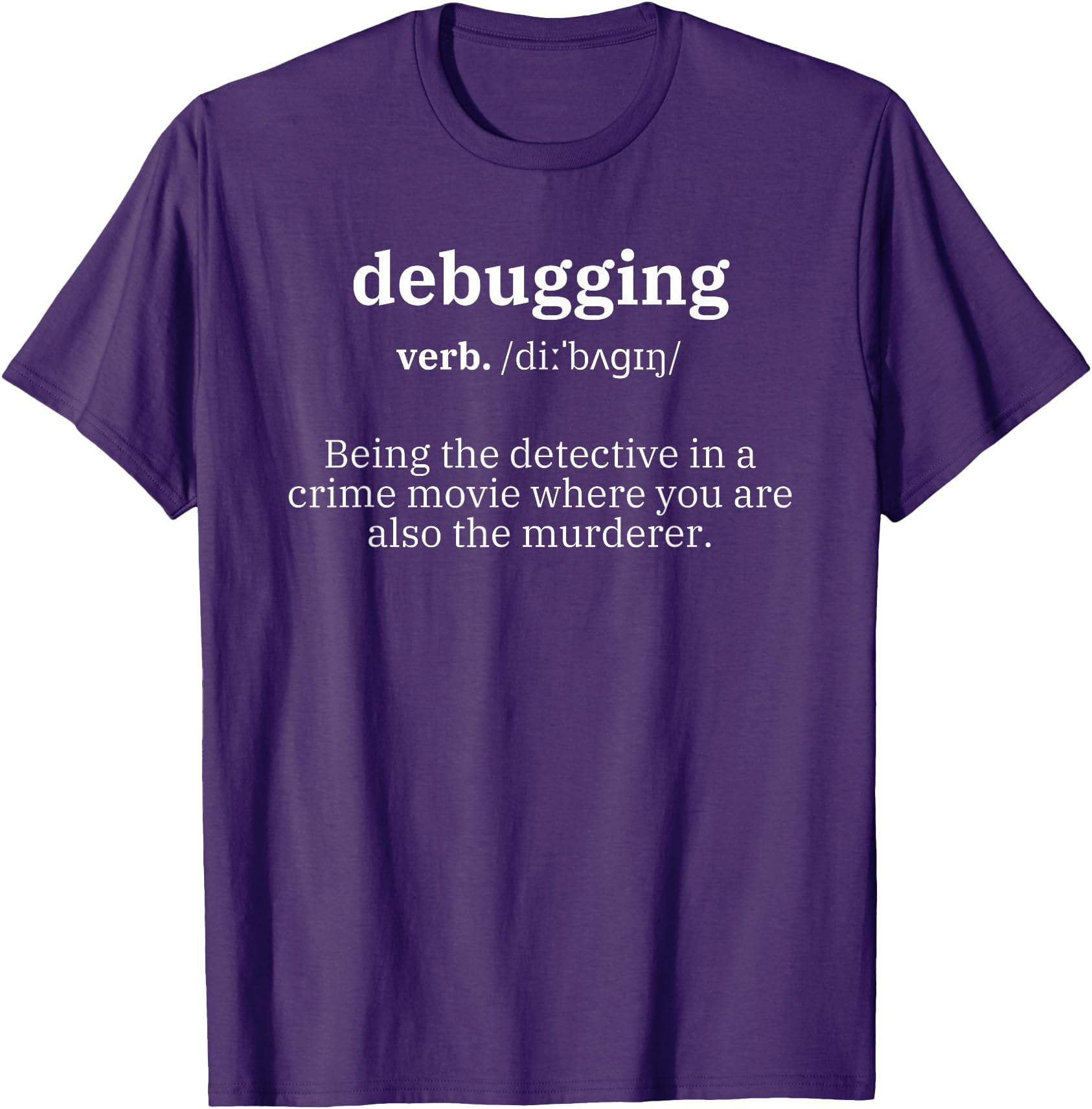Debugging Definition Computer Science Programmer Softstyle Unisex T ...