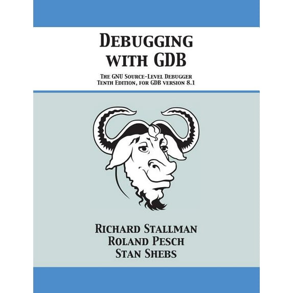 Debugging with GDB: The GNU Source-Level Debugger (Paperback) - Walmart.com