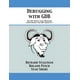 Debugging with GDB : The GNU Source-Level Debugger (Paperback) - Walmart.com