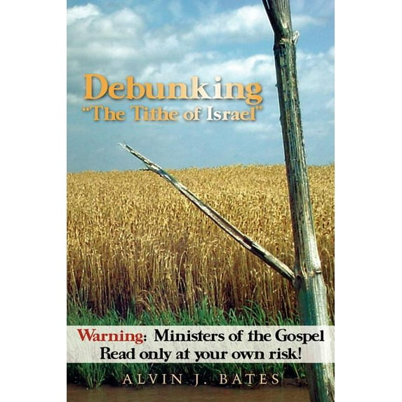 Debunking the Tithe of Israel : Warning - Ministers of the Gospel Read ...