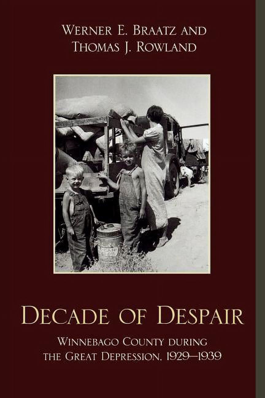Decade of Despair: Winnebago County During the Great Depression, 1929 ...