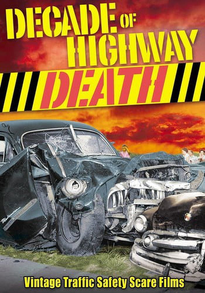 Decade of Highway Death: Vintage Traffic Safety Scare Films (DVD ...