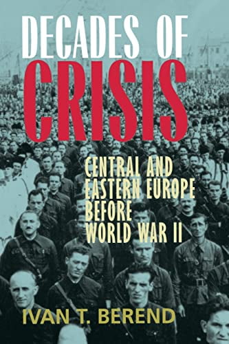Pre-Owned Decades of Crisis: Central and Eastern Europe Before World ...