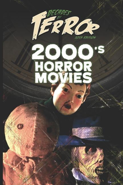 Decades of Terror 2019: Horror Movie Dec Decades of Terror 2019: 2000's ...