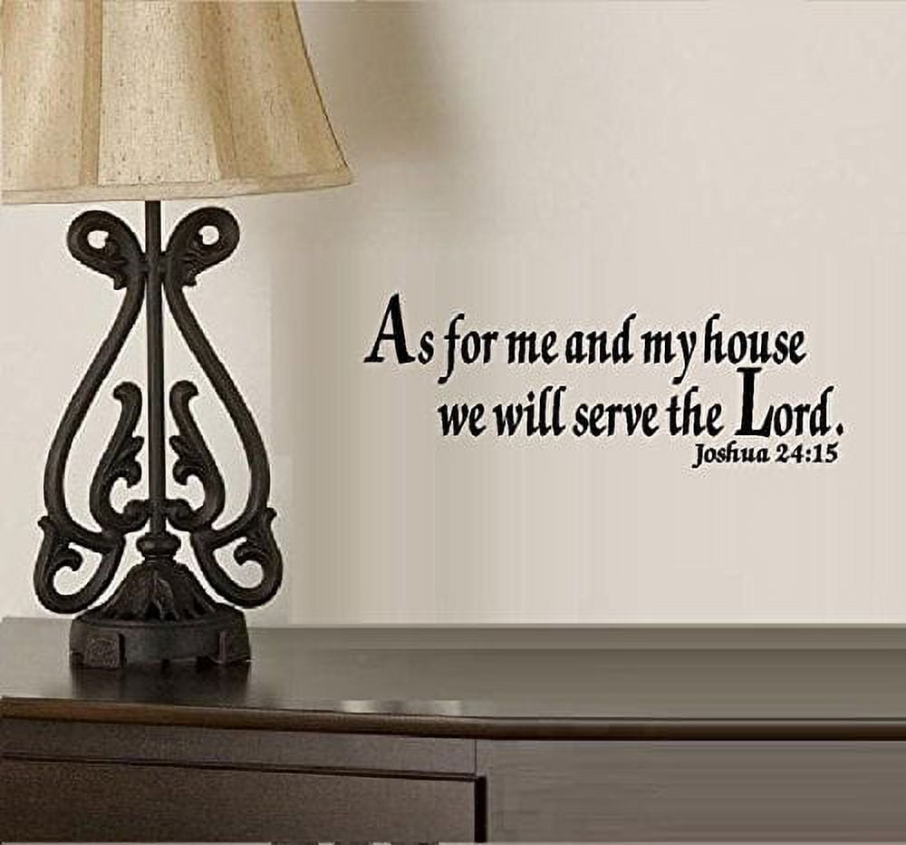 Decal ~ AS FOR ME AND MY HOUSE WE WILL SERVE THE LORD #1: Joshua 24:15 ...