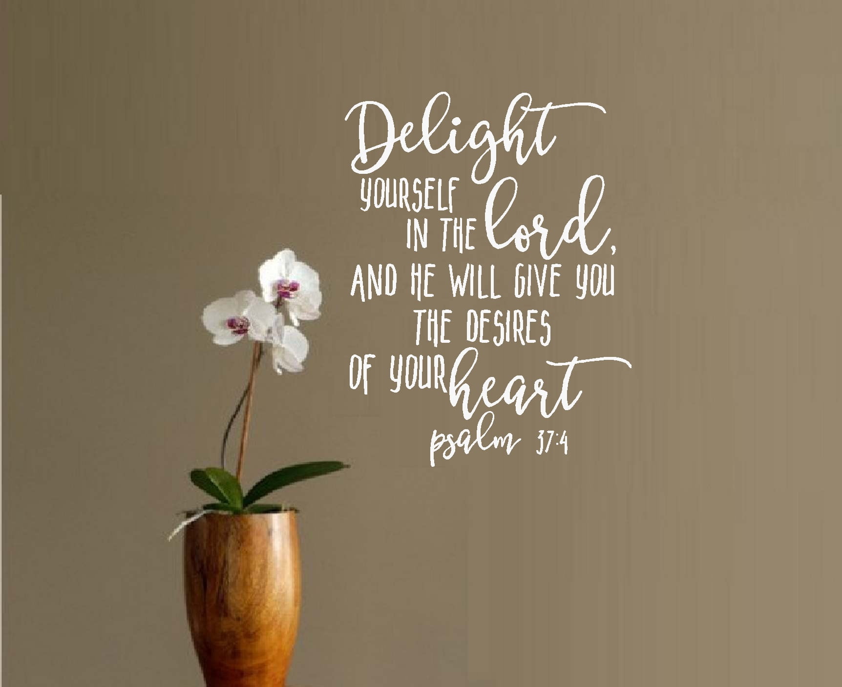 Decal ~ Scripture: Delight yourself in the Lord: Psalm 37:4 Wall Decal ...