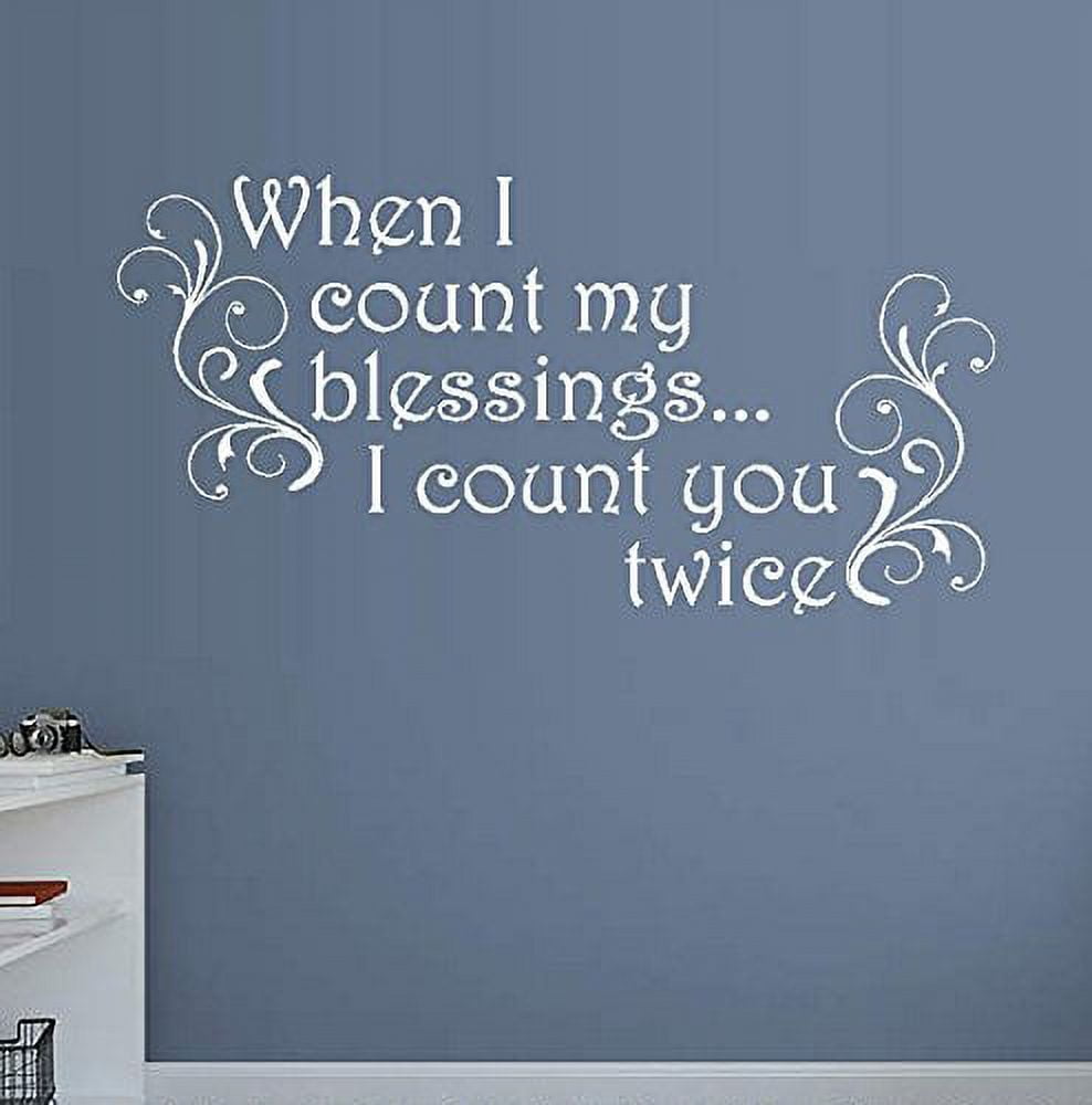 Decal ~ When I count my blessing, I count you twice: Wall or Window ...