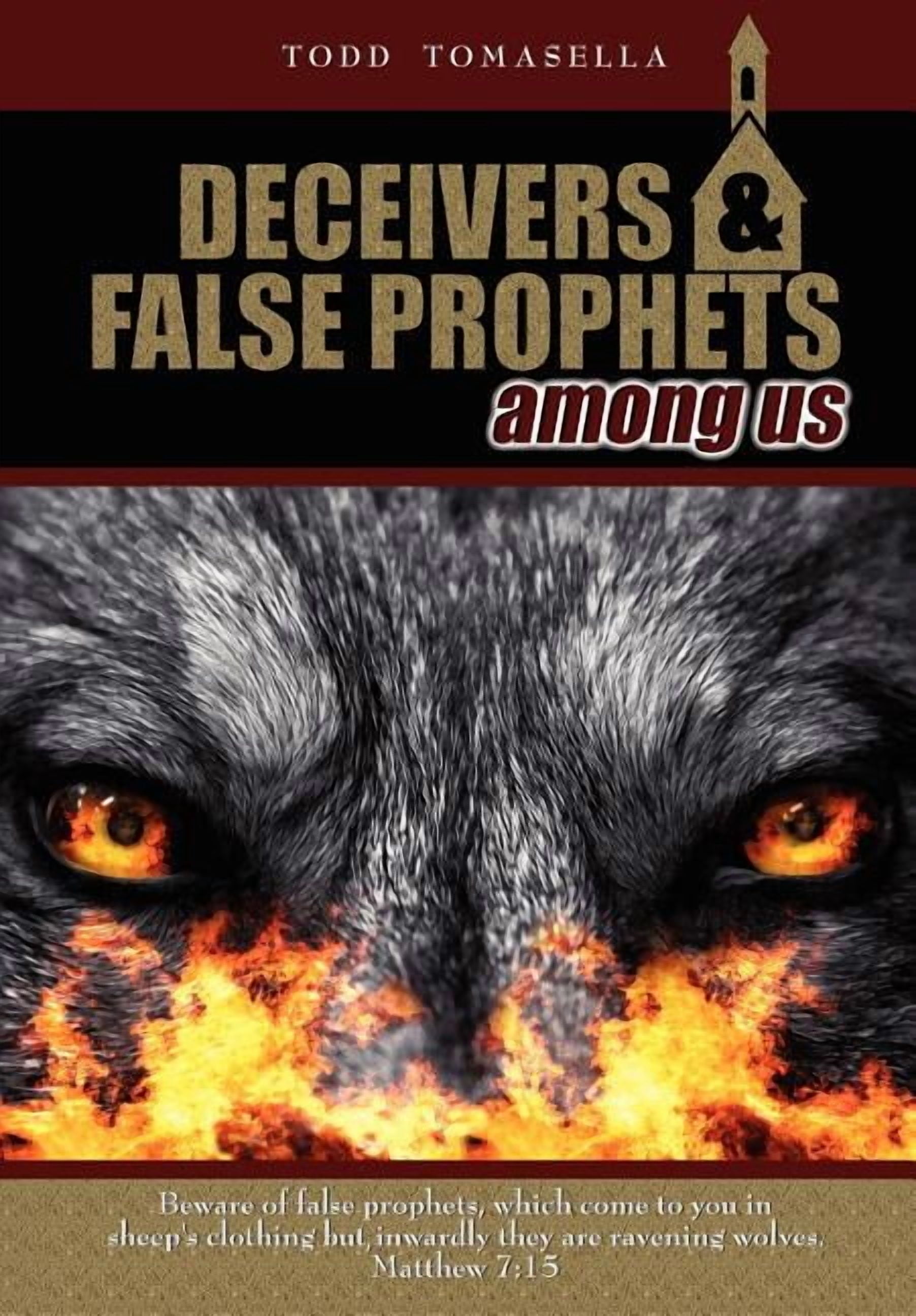 Deceivers & False Prophets Among Us : Riveting Insights into the Dark ...